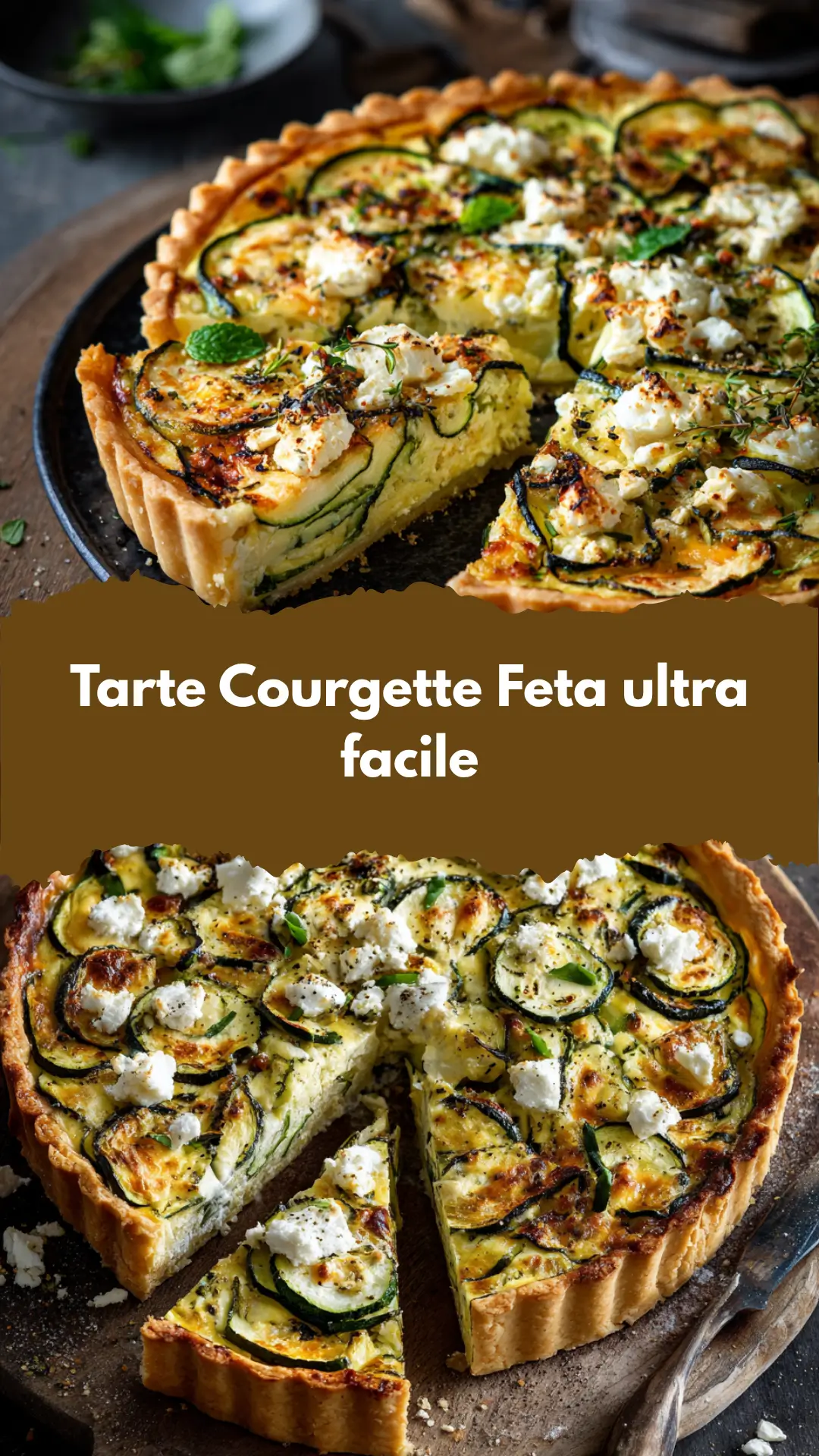 Tarte Courgette Feta – Une recette simple et savoureuse